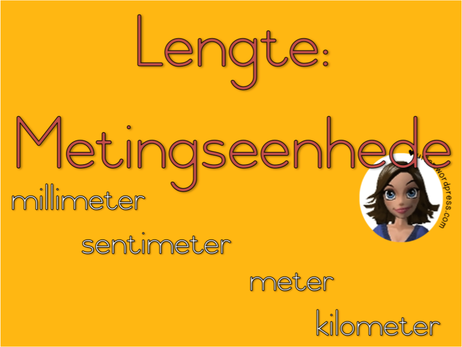 lengte | © My Klaskamer - idees en gedagtes uit 'n juffrou se pen