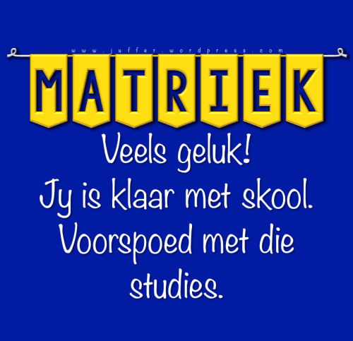 matriek | © My Klaskamer - idees en gedagtes uit 'n juffrou se pen