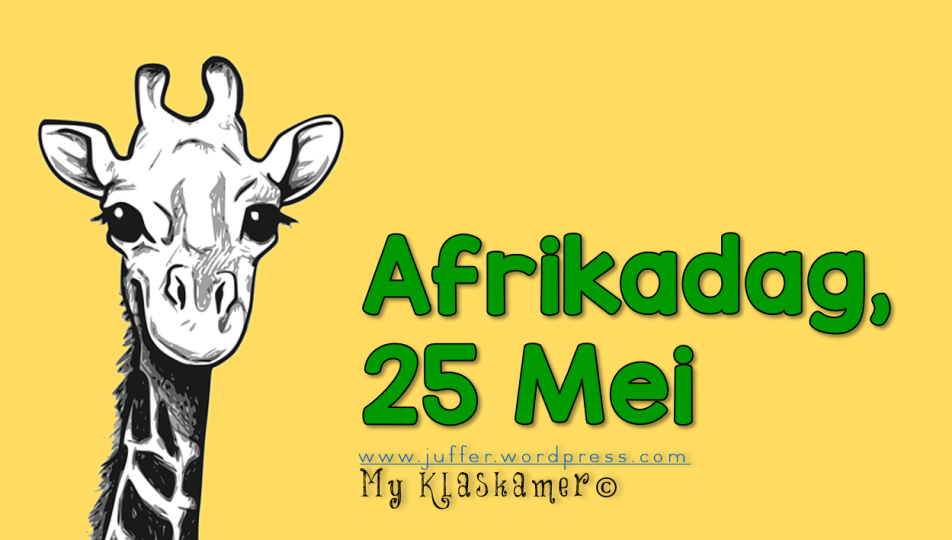 Afrikadag | © My Klaskamer - idees en gedagtes uit 'n juffrou se pen